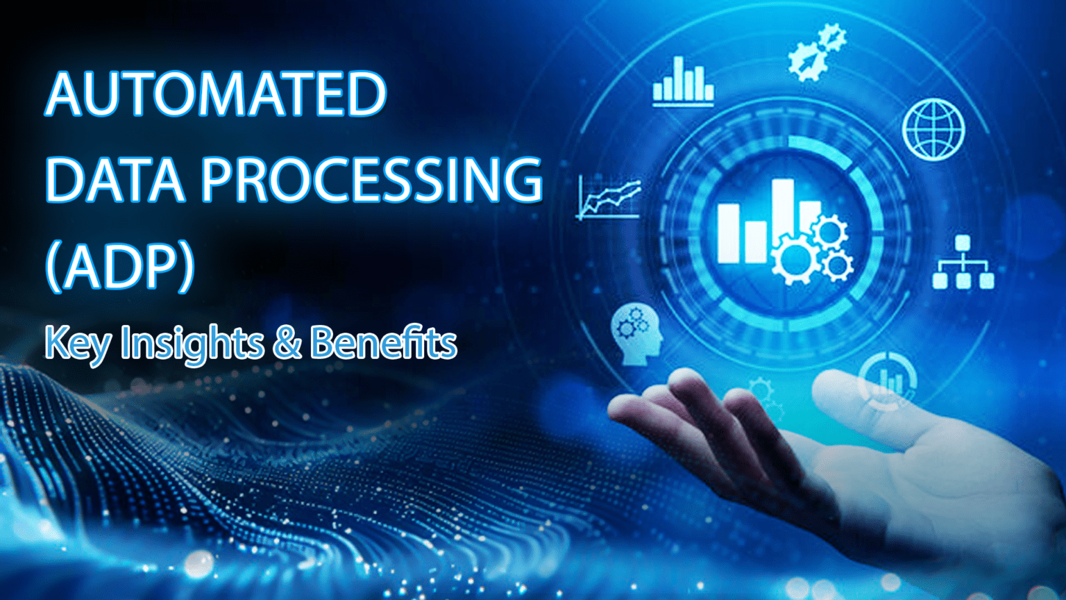 Automatic Data Processing (ADP): Key Insights & Benefits