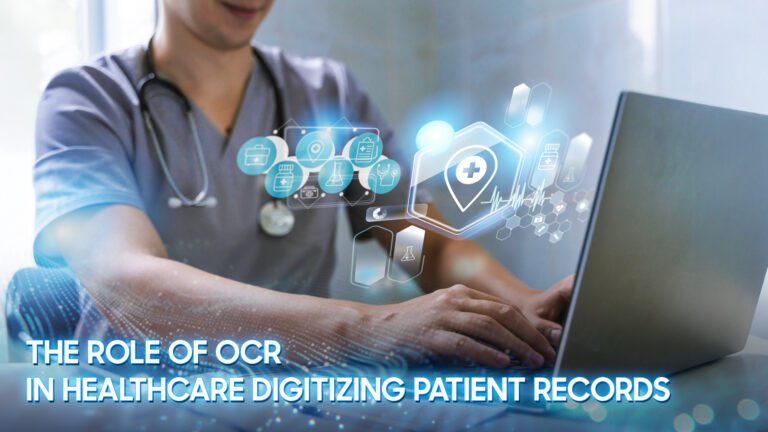 The Role of OCR in Healthcare: Digitizing Patient Records | DIGI-TEXX