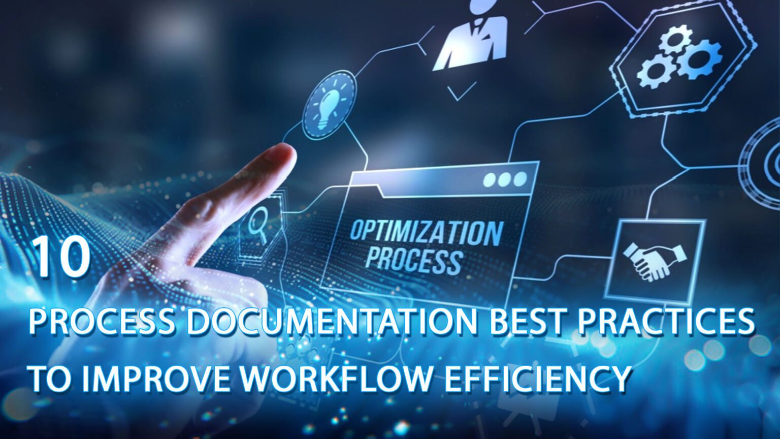 10 Process Documentation Best Practices to Improve Workflow Efficiency