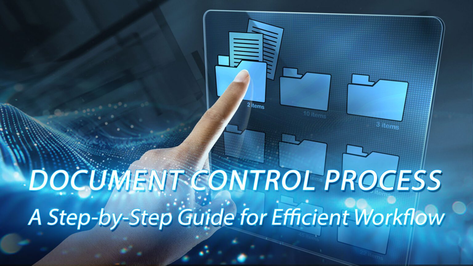 Document Control Process: 7 Essential Steps for Efficient Workflow