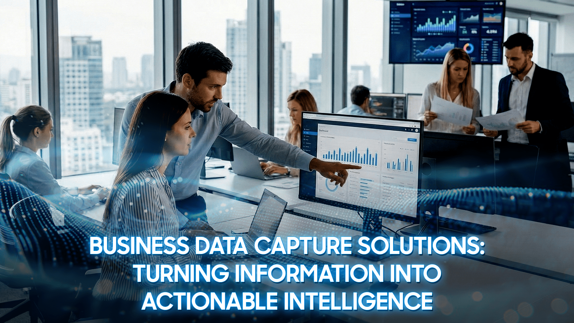 Business Data Capture Solutions: Turning Information into Actionable ...